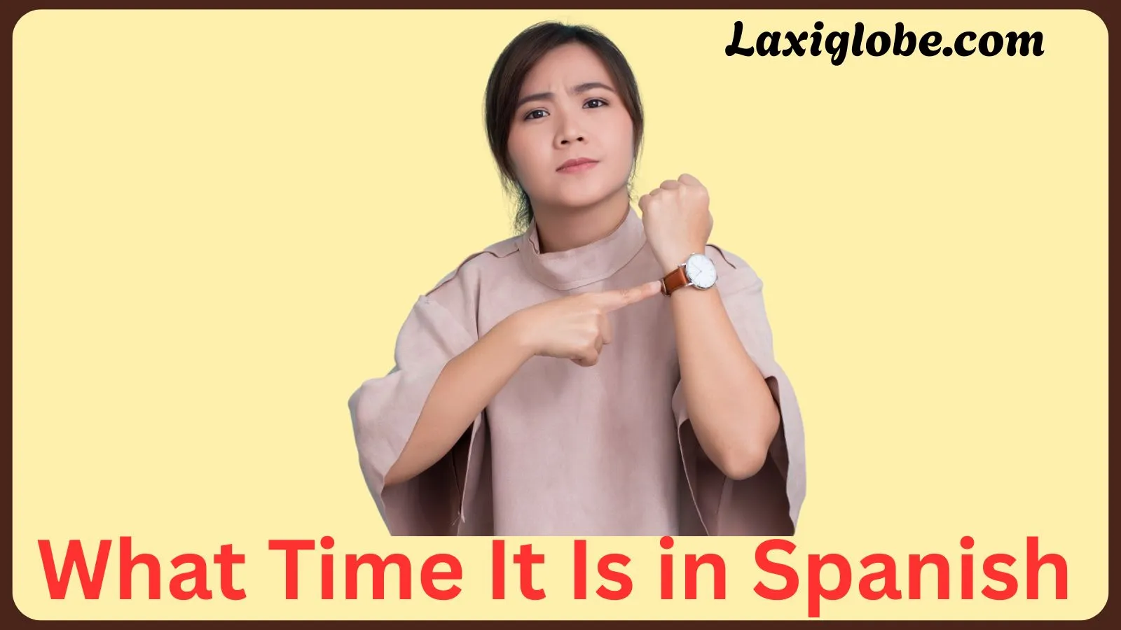 ⏰ 30+ Ways to Say What Time It Is in Spanish: Easy Phrases and Tips (2025)